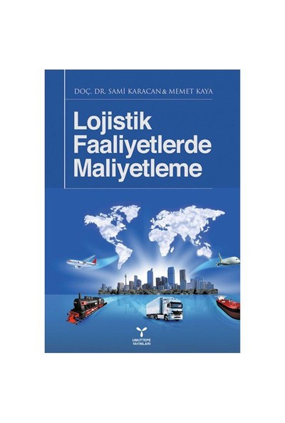 Lojistik Faaliyetlerde Maliyetleme-Memet Kaya