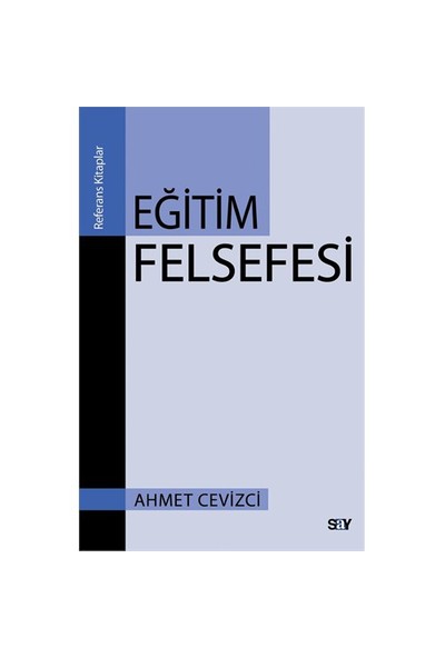 Eğitim Felsefesi - Ahmet Cevizci Eğitim Felsefesi - Ahmet Cevizci
