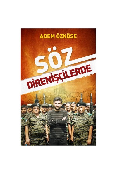 Söz Direnişçilerde - Adem Özköse