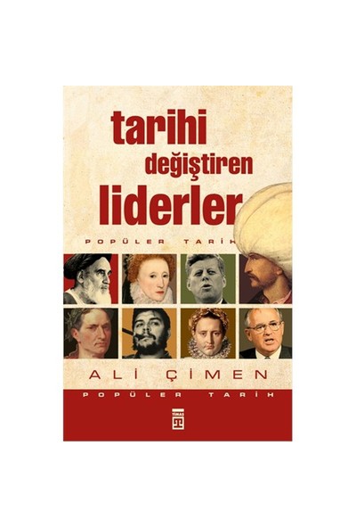 Tarihi Değiştiren Liderler - Ali Çimen Tarihi Değiştiren Liderler - Ali Çimen