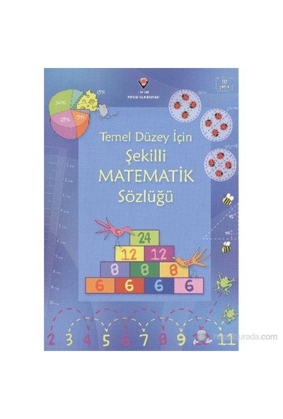 Temel Düzey İçin Şekilli Matematik Sözlüğü Ciltsiz - Kirsteen Rogers Temel Düzey İçin Şekilli Matematik Sözlüğü Ciltsiz - Kirsteen Rogers