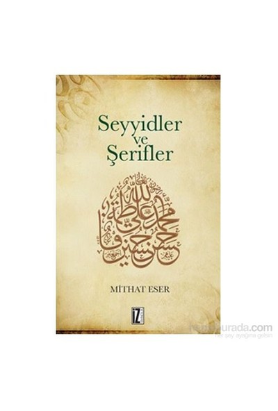 Abbasilerin İlk Döneminde Seyyidler Ve Şerifler-Mithat Eser Abbasilerin İlk Döneminde Seyyidler Ve Şerifler-Mithat Eser