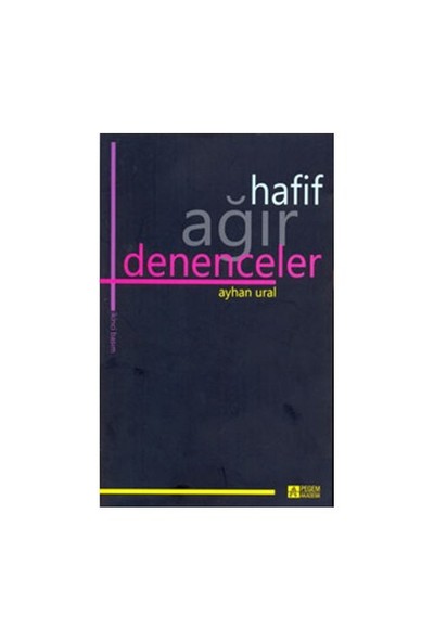 Hafif Ağır Denenceler-Ayhan Ural Hafif Ağır Denenceler-Ayhan Ural