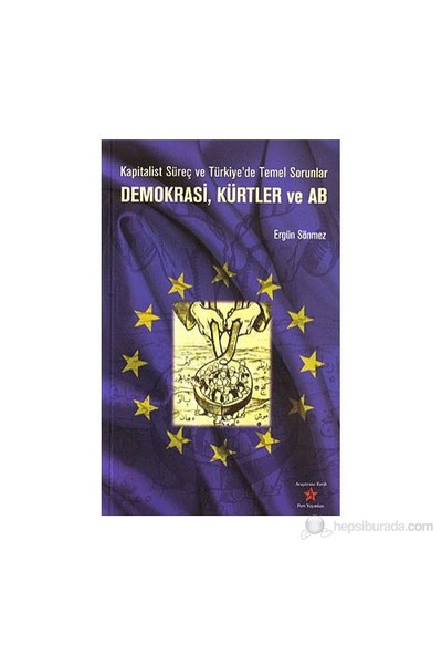 Demokrasi, Kürtler Ve Ab-Ergün Sönmez Demokrasi, Kürtler Ve Ab-Ergün Sönmez