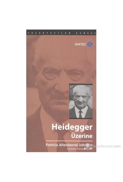 Heidgger Üzerine-Patricia Altenbernd Johnson Heidgger Üzerine-Patricia Altenbernd Johnson