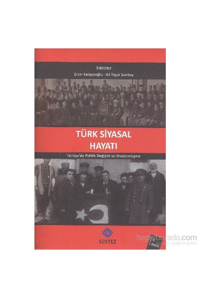 Türk Siyasal Hayatı-Ersin Kalaycıoğlu Türk Siyasal Hayatı-Ersin Kalaycıoğlu