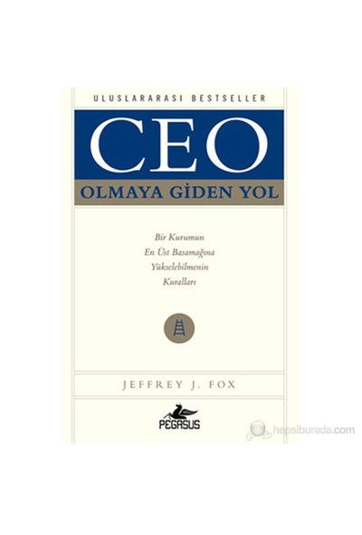 Ceo Olmaya Giden Yol - Jeffrey J. Fox Ceo Olmaya Giden Yol - Jeffrey J. Fox