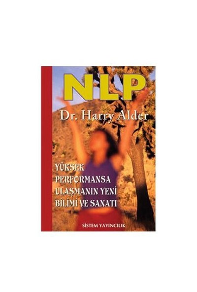 NLP: Yüksek Performansa Ulaşmanın Yeni Bilimi ve Sanatı