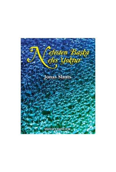 Nefesten Başka Nefes Yoktur - Jonas Slaats Nefesten Başka Nefes Yoktur - Jonas Slaats