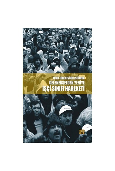 Gelenekselden Yeniye İşçi Sınıfı Hareketi