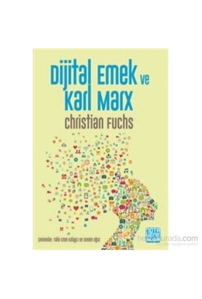 Dijital Emek Ve Karl Marx-Christian Fuchs Dijital Emek Ve Karl Marx-Christian Fuchs