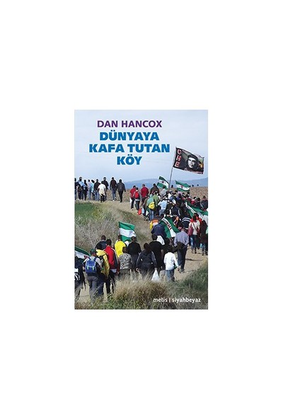 Dünyaya Kafa Tutan Köy-Dan Hancox