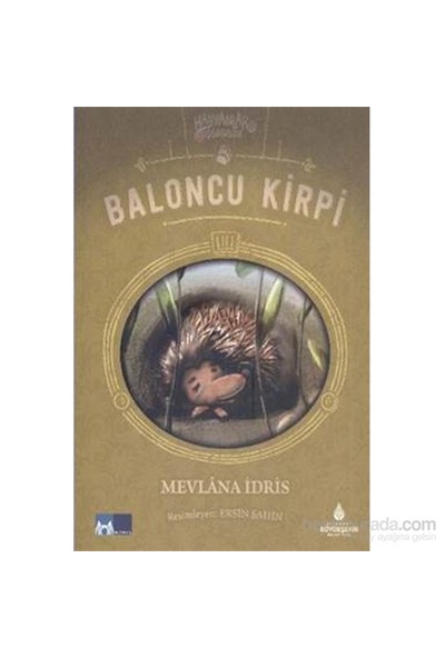 Hayvanlar İş Başında Baloncu Kirpi-Mevlana İdris