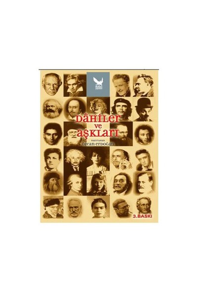 Dahiler ve Aşkları - Özcan Erdoğan Dahiler ve Aşkları - Özcan Erdoğan
