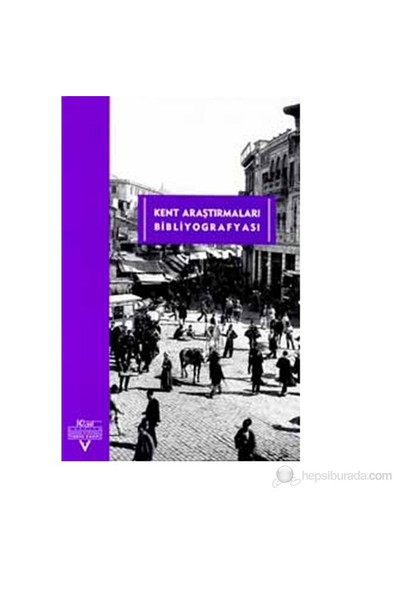 Kent Araştırmaları Bibliyografyası-Kolektif