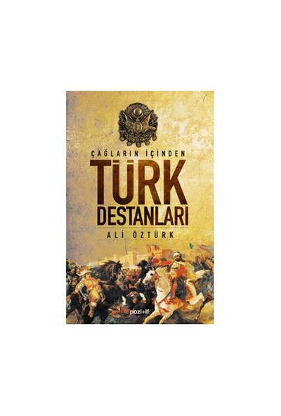 Çağların İçinden Türk Destanları - Ali Öztürk