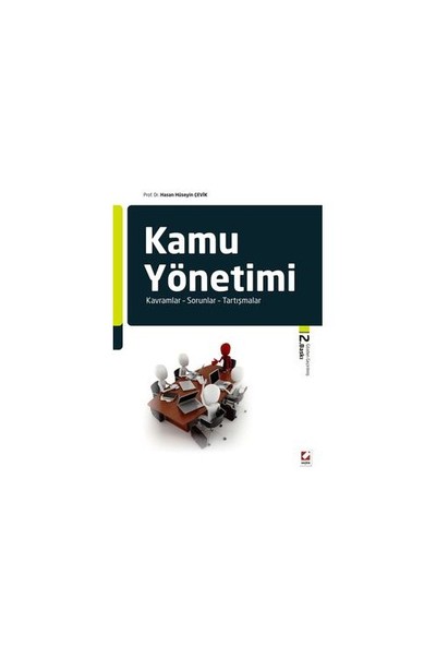 Kamu Yönetimi (Kavramlar – Sorunlar – Tartışmalar) Kamu Yönetimi (Kavramlar – Sorunlar – Tartışmalar)