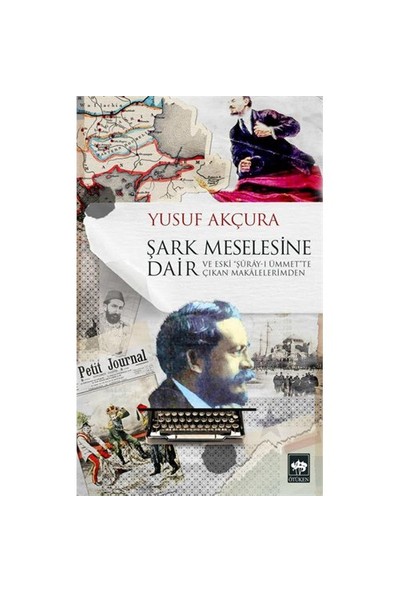 Şark Meselesine Dair-Yusuf Akçura