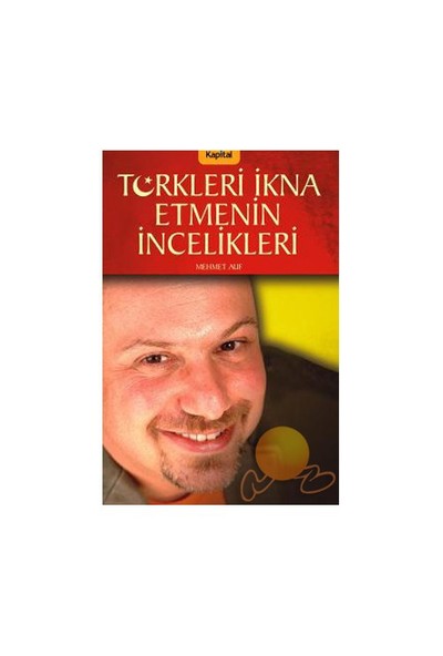 Türkleri İkna Etmenin İncelikleri Türkleri İkna Etmenin İncelikleri