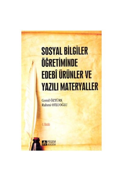 Sosyal Bilgiler Öğretiminde Edebi Ürünler Ve Yazılı Materyaller Sosyal Bilgiler Öğretiminde Edebi Ürünler Ve Yazılı Materyaller