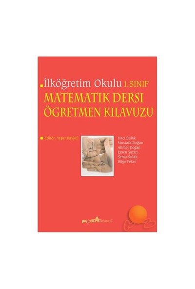İlköğretim Okulu Matematik Dersi Öğretmen Kılavuzu 1. Sınıf İlköğretim Okulu Matematik Dersi Öğretmen Kılavuzu 1. Sınıf