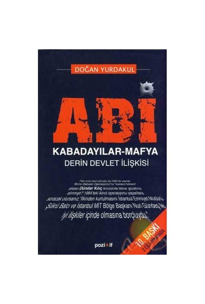 Abi Kabadayılar - Mafya Derin Devlet İlişkisi-Doğan Yurdakul Abi Kabadayılar - Mafya Derin Devlet İlişkisi-Doğan Yurdakul