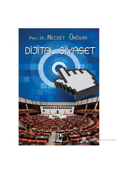 Dijital Siyaset-Necdet Ünüvar Dijital Siyaset-Necdet Ünüvar