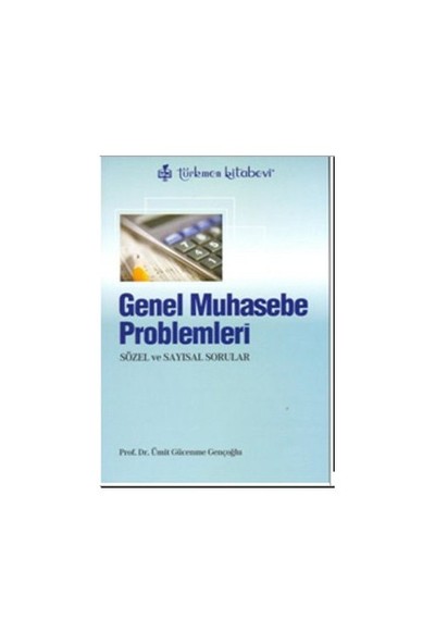 Genel Muhasebe Problemleri Genel Muhasebe Problemleri