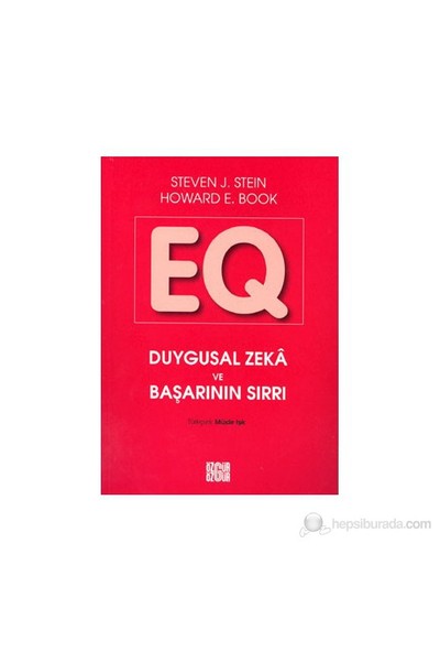 EQ Duygusal Zeka ve Başarının Sırrı EQ Duygusal Zeka ve Başarının Sırrı