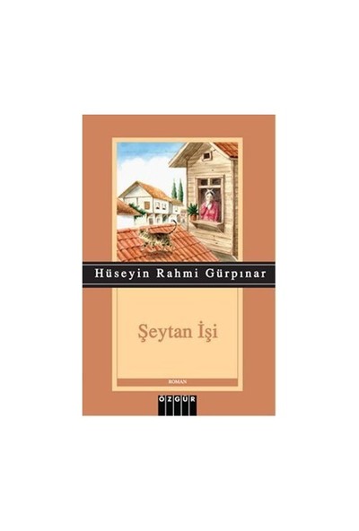 Şeytan İşi-Hüseyin Rahmi Gürpınar Şeytan İşi-Hüseyin Rahmi Gürpınar