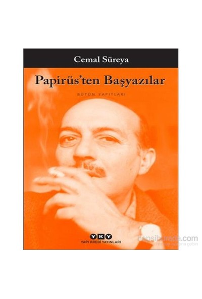 Papirüs’ten Başyazılar – Bütün Yapıtları - Cemal Süreya