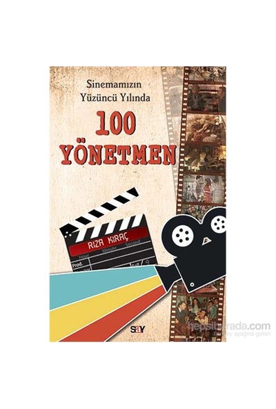 Sinemamızın Yüzüncü Yılında 100 Yönetmen-Rıza Kıraç Sinemamızın Yüzüncü Yılında 100 Yönetmen-Rıza Kıraç