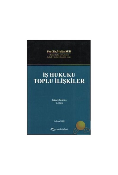 İŞ HUKUKU TOPLU İLİŞKİLER