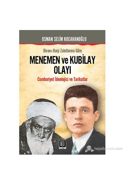 Menemen Ve Kubilay Olayı-Osman Selim Kocahanoğlu Menemen Ve Kubilay Olayı-Osman Selim Kocahanoğlu