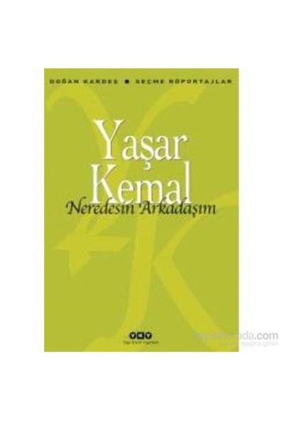 Nerdesin Arkadaşım-Yaşar Kemal