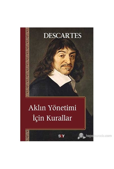 Aklın Yönetimi İçin Kurallar-Rene Descartes Aklın Yönetimi İçin Kurallar-Rene Descartes