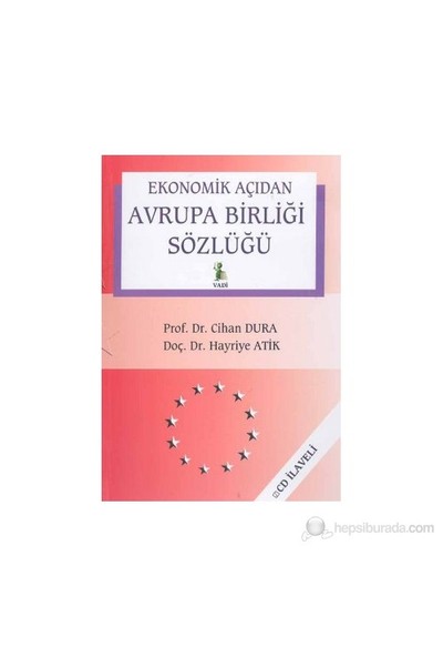 Ekonomik Açıdan Avrupa Birliği Sözlüğü (Ciltli) Avrupa Birliği Ekonomi Sözlüğü