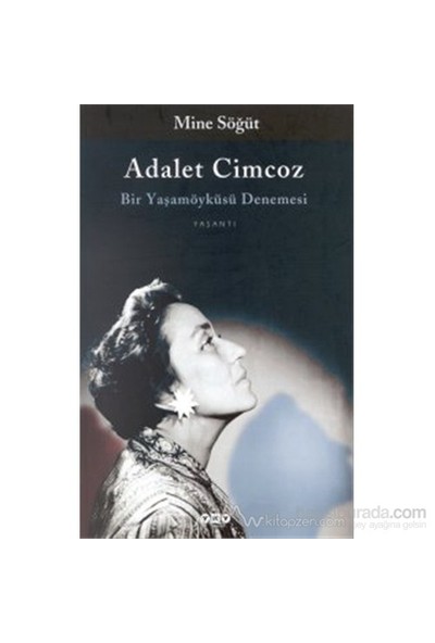 Adalet Cimcoz Bir Yaşamöyküsü Denemesi-Mine Söğüt