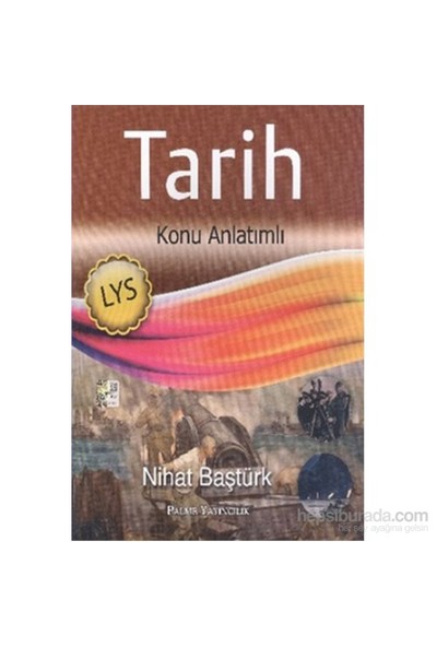 Palme LYS Tarih Konu Anlatımlı - Nihat Baştürk Palme LYS Tarih Konu Anlatımlı - Nihat Baştürk