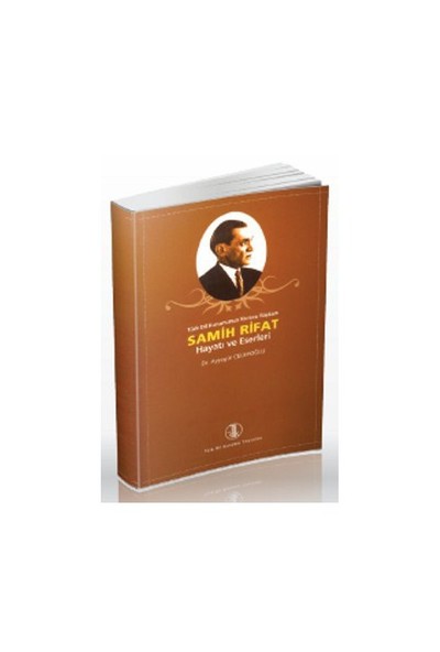 Samih Rifat Hayatı Ve Eserleri-Ayşegül Celepoğlu