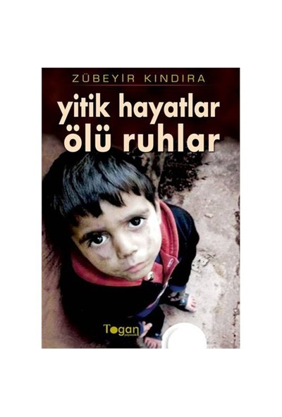 Yitik Hayatlar, Ölü Ruhlar-Zübeyir Kındıra Yitik Hayatlar, Ölü Ruhlar-Zübeyir Kındıra
