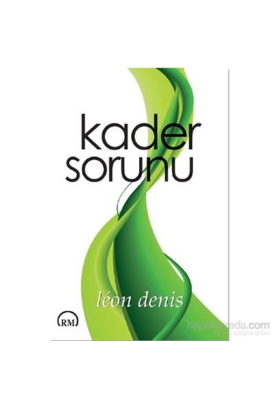 Kader Sorunu-Leon Denis