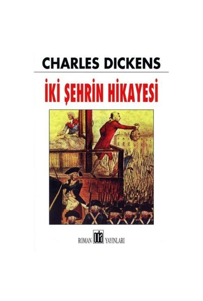 İki Şehrin Hikayesi - Charles Dickens İki Şehrin Hikayesi - Charles Dickens