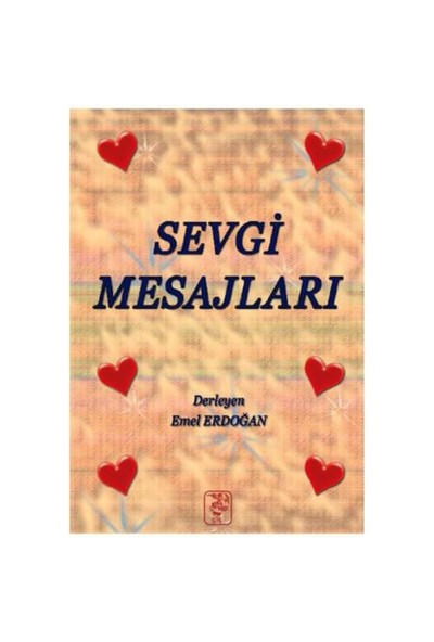 Sevgi Mesajları - Derleme Sevgi Mesajları - Derleme