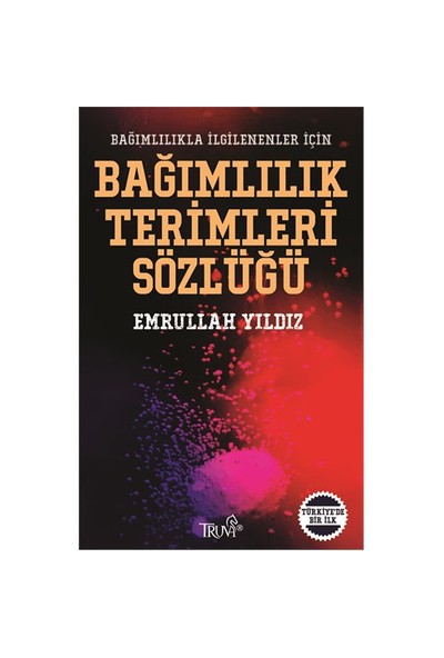 Bağımlılık Terimleri Sözlüğü-Emrullah Yıldız