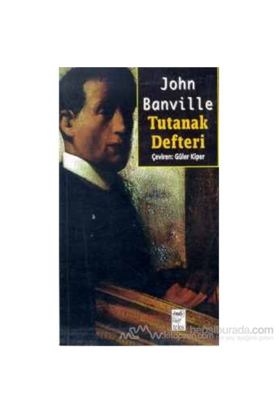 Tutanak Defteri-John Banville