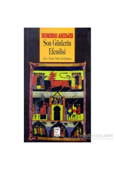 Son Günlerin Efendisi-Homero Aridjis