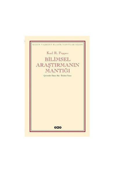 Bilimsel Araştırmanın Mantığı - Karl R. Popper Bilimsel Araştırmanın Mantığı - Karl R. Popper