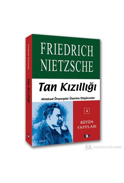 Tan Kızıllığı - (Ahlaksal Önyargılar Üzerine Düşünceler - Bütün Yapıtları) Tan Kızıllığı - (Ahlaksal Önyargılar Üzerine Düşünceler - Bütün Yapıtları)