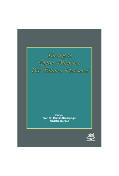 Türkiye’de Eğitim Bilimleri: Bir Bilanço Denemesi Türkiye’de Eğitim Bilimleri: Bir Bilanço Denemesi
